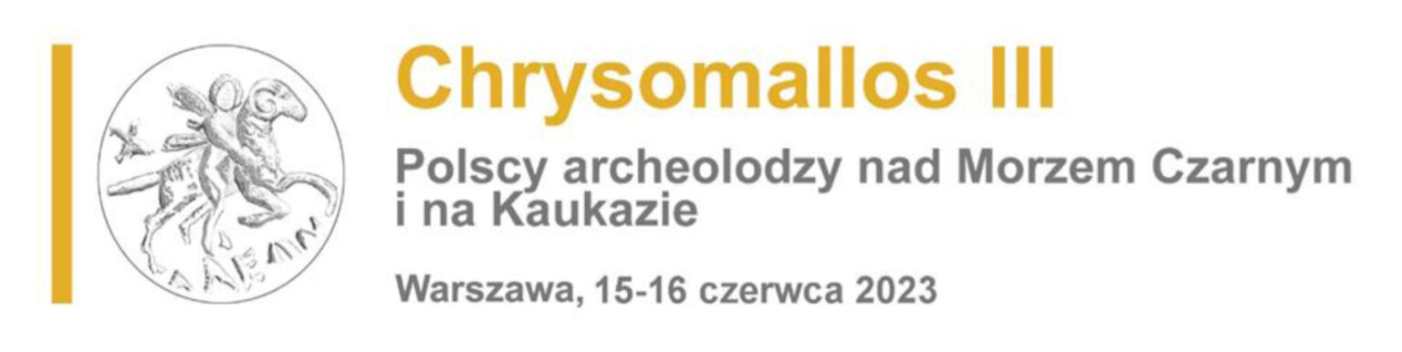 The conference “Chrysomallos III. Polscy archeolodzy nad Morzem Czarnym ...